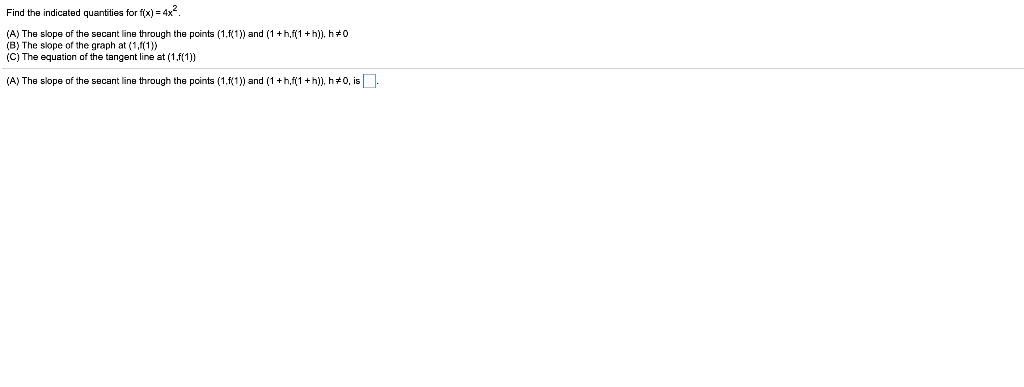 Solved Find the indicated quantities for f(x) = 4x2 (A) The | Chegg.com | Chegg.com