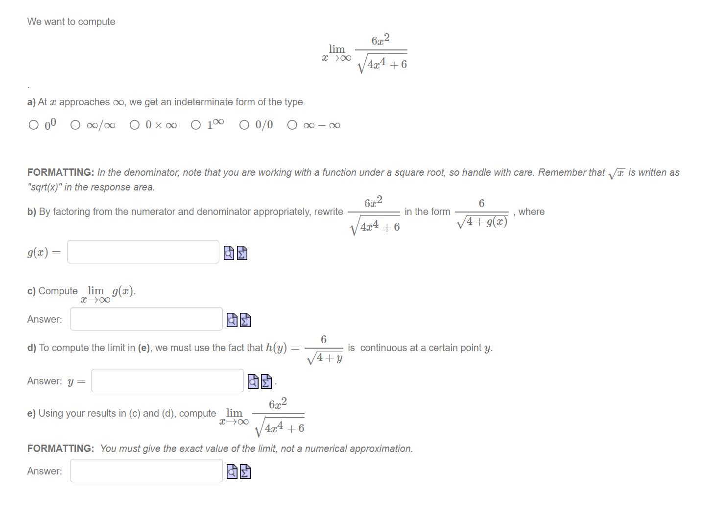 Solved We want to compute limx→∞4x4+66x2 a) At x approaches | Chegg.com