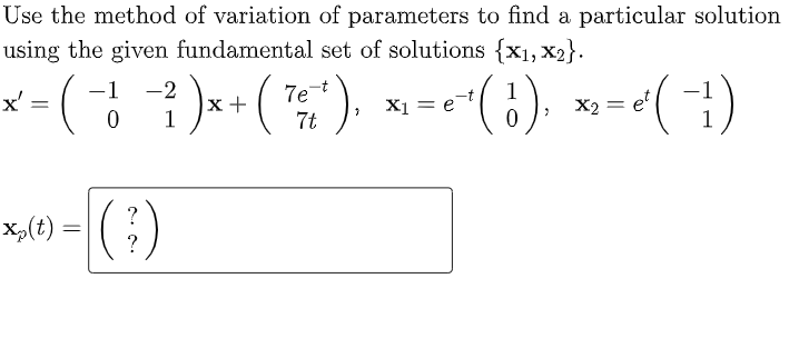 Solved Use the method of variation of parameters to find a | Chegg.com