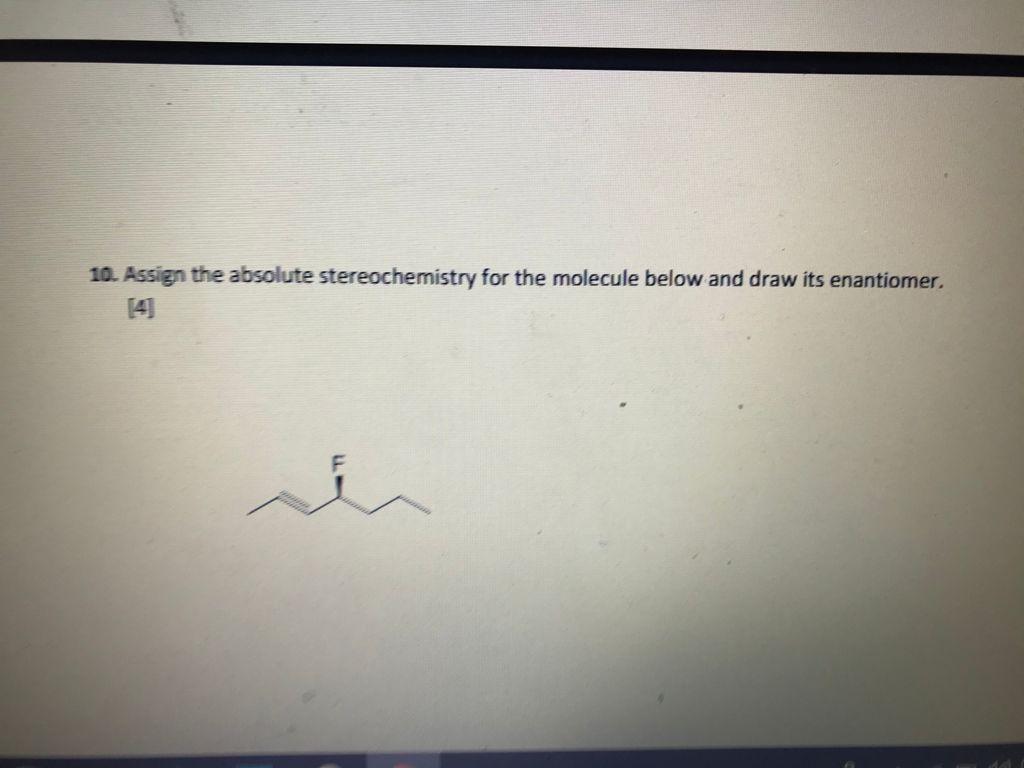 Solved 10. Assign the absolute stereochemistry for the | Chegg.com Solved 10. Assign the absolute stereochemistry for the | Chegg.com