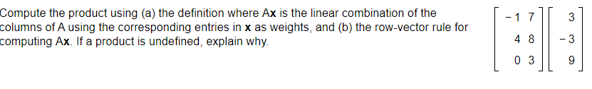 Solved Compute the product using (a) the definition where Ax | Chegg.com