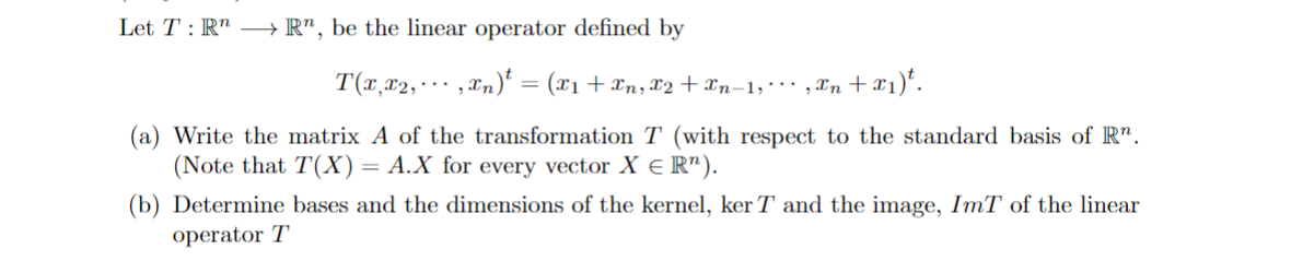 Solved Let T:Rn Rn, be the linear operator defined by | Chegg.com