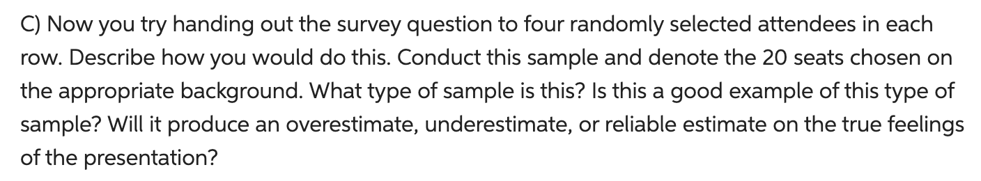 Solved C) Now you try handing out the survey question to | Chegg.com