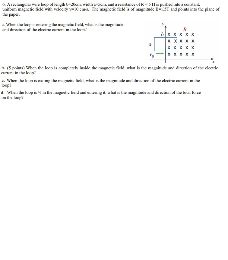 Solved 6. A rectangular wire loop of length b=20cm, width | Chegg.com