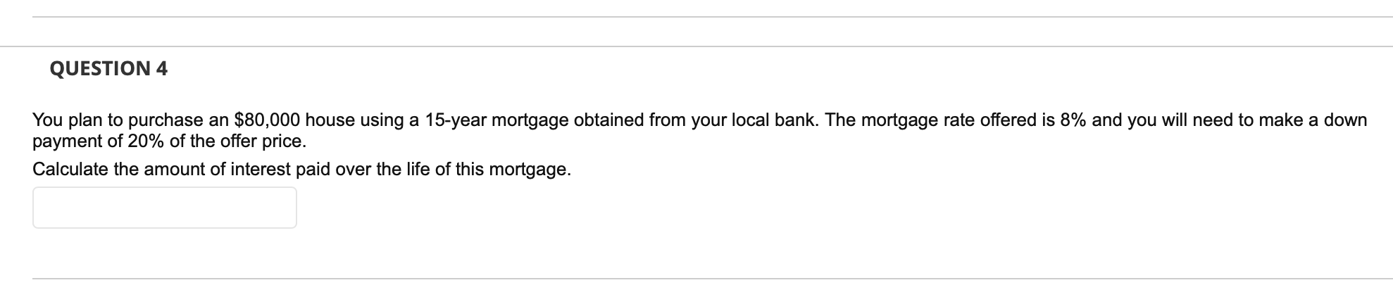 Solved You plan to purchase an $80,000 house using a 15 | Chegg.com
