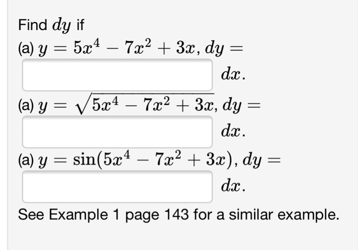 Solved Find dy if y = 5x^4 - 7x^2 + 3x, dy = dx. y = | Chegg.com