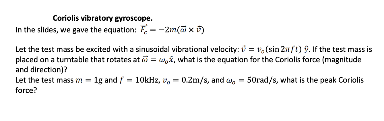 Solved Coriolis vibratory gyroscope. In the slides, we gave | Chegg.com