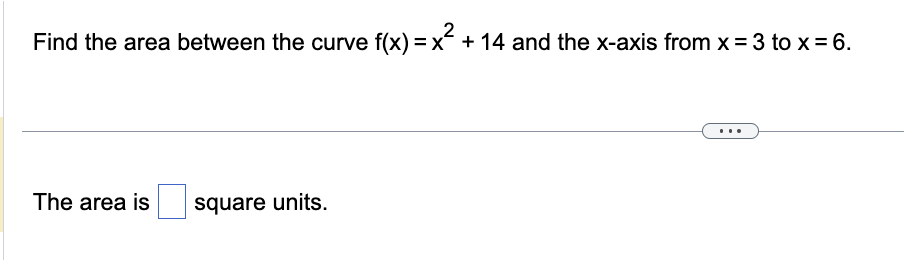 [Solved]: Find the area between the curve f(x)=x2+14 and th