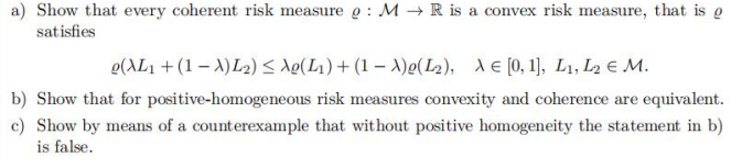 a) Show that every coherent risk measure o: M→ R is a | Chegg.com
