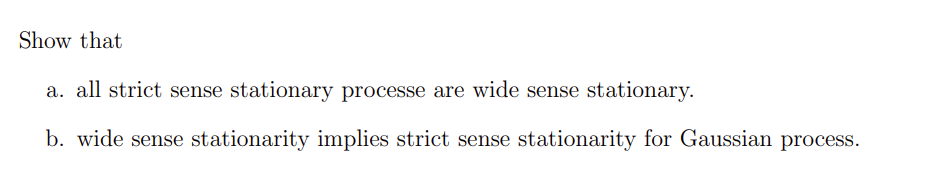 Solved Show that a. all strict sense stationary processe are | Chegg.com