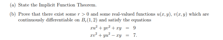 (a) State the Implicit Function Theorem. (b) Prove | Chegg.com