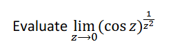Solved Evaluate limz→0(cosz)z21 | Chegg.com