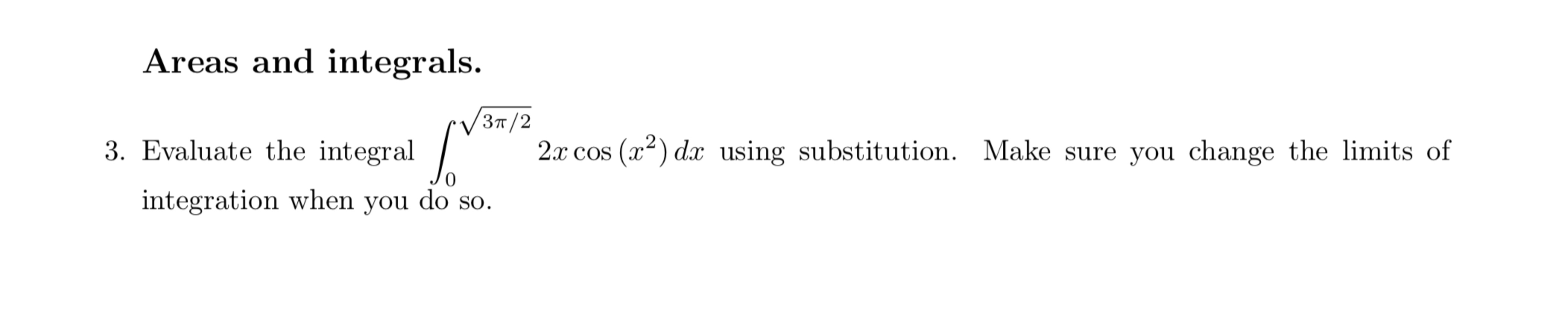 Solved Areas and integrals.Evaluate the integral | Chegg.com