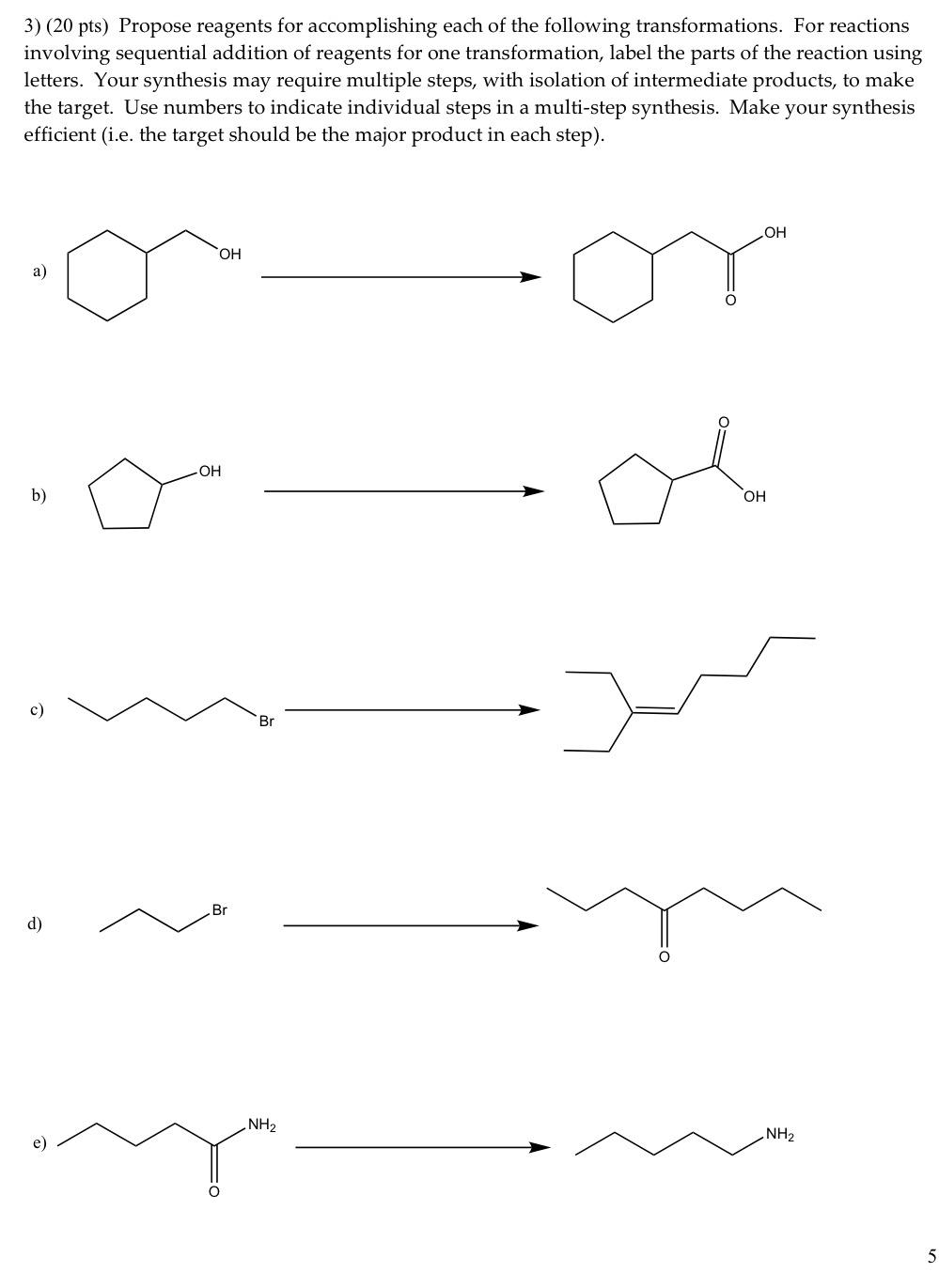 Solved 3) (20 pts) Propose reagents for accomplishing each | Chegg.com