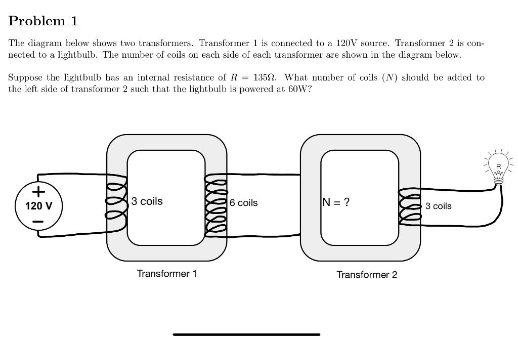 Solved The diagram below shows two transformers. Transformer | Chegg.com