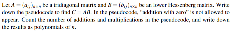 Let A=(aij)n×n be a tridiagonal matrix and B=(bij)n×n | Chegg.com