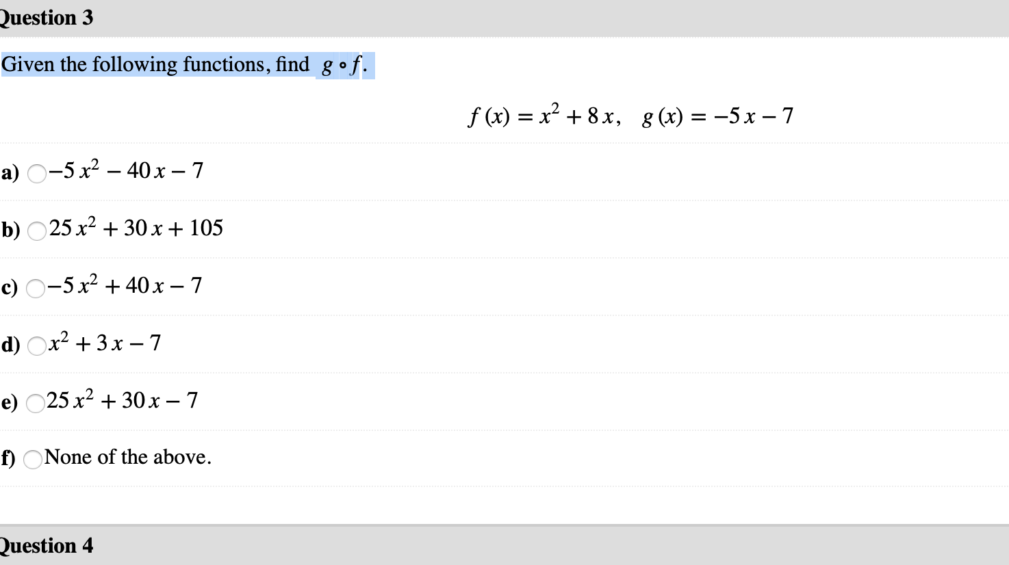 Solved Question 3 Given the following functions, find gof. f | Chegg.com