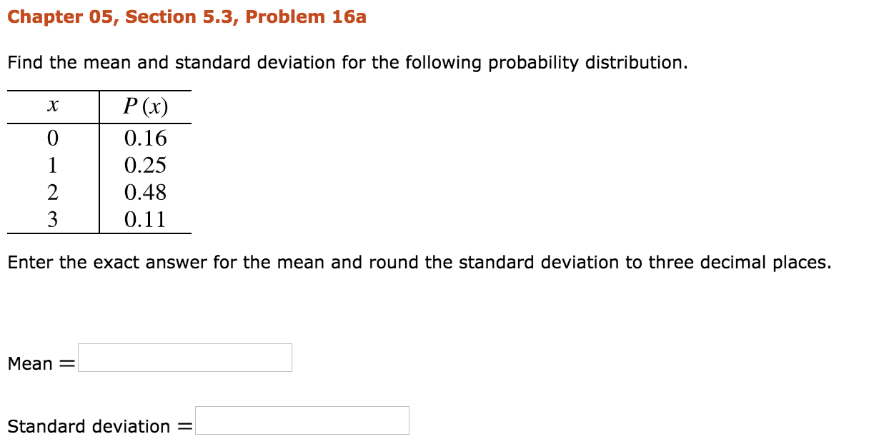 Solved Chapter 05, Section 5.3, Problem 16a Find the mean | Chegg.com