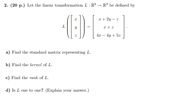 Solved 2. (20 p.) Let the linear transformation L: R3 R3 be | Chegg.com