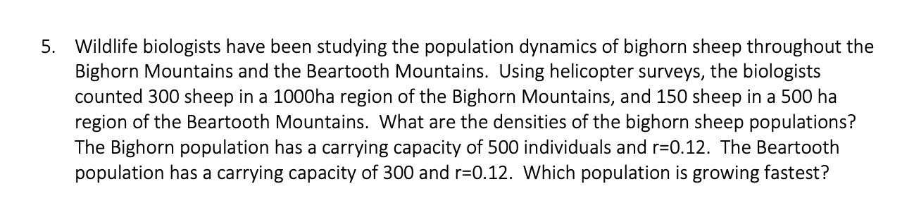 Solved 5. Wildlife biologists have been studying the | Chegg.com