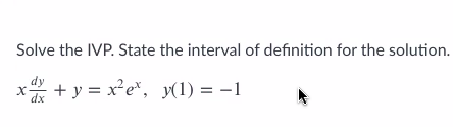 Solved Solve the IVP. State the interval of definition for | Chegg.com