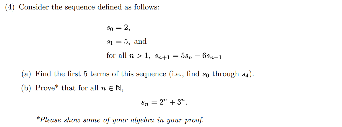 Solved (4) Consider the sequence defined as follows: So = 2, | Chegg.com