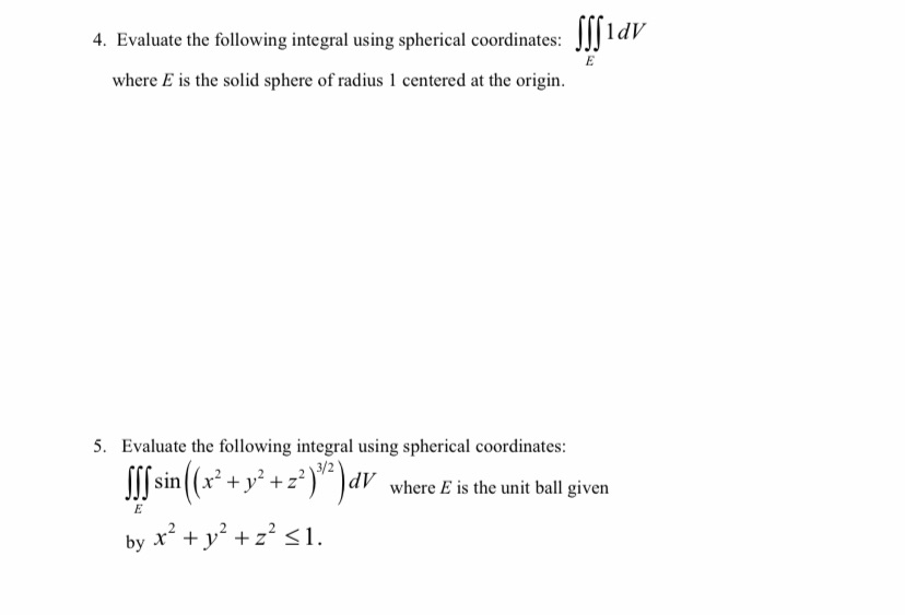 Solved 4. Evaluate the following integral using spherical | Chegg.com