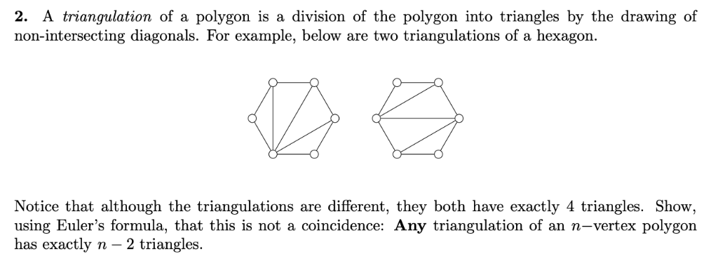 Solved 2. A triangulation of a polygon is a division of the | Chegg.com