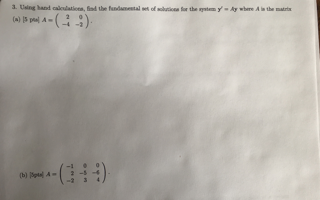 Solved 3. Using hand calculations, find the fundamental set | Chegg.com