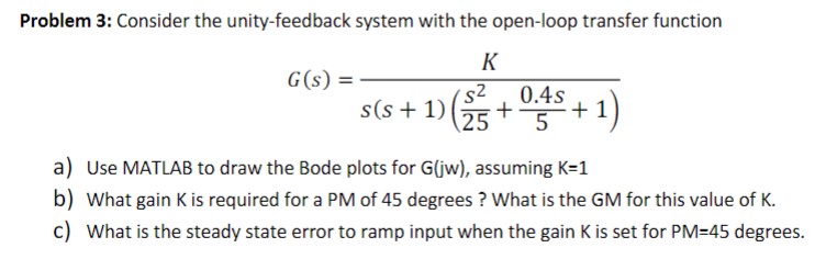 Solved Problem 3: Consider the unity-feedback system with | Chegg.com