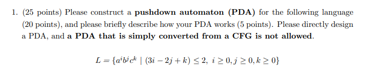 Solved 1. (25 points) Please construct a pushdown automaton | Chegg.com