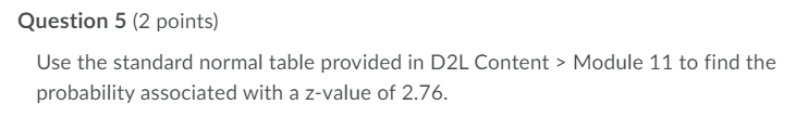 Solved Question 5 (2 points) Use the standard normal table | Chegg.com