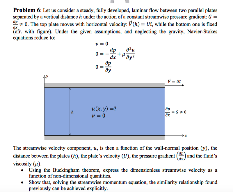 Solved Problem 6: Let us consider a steady, fully developed, | Chegg.com