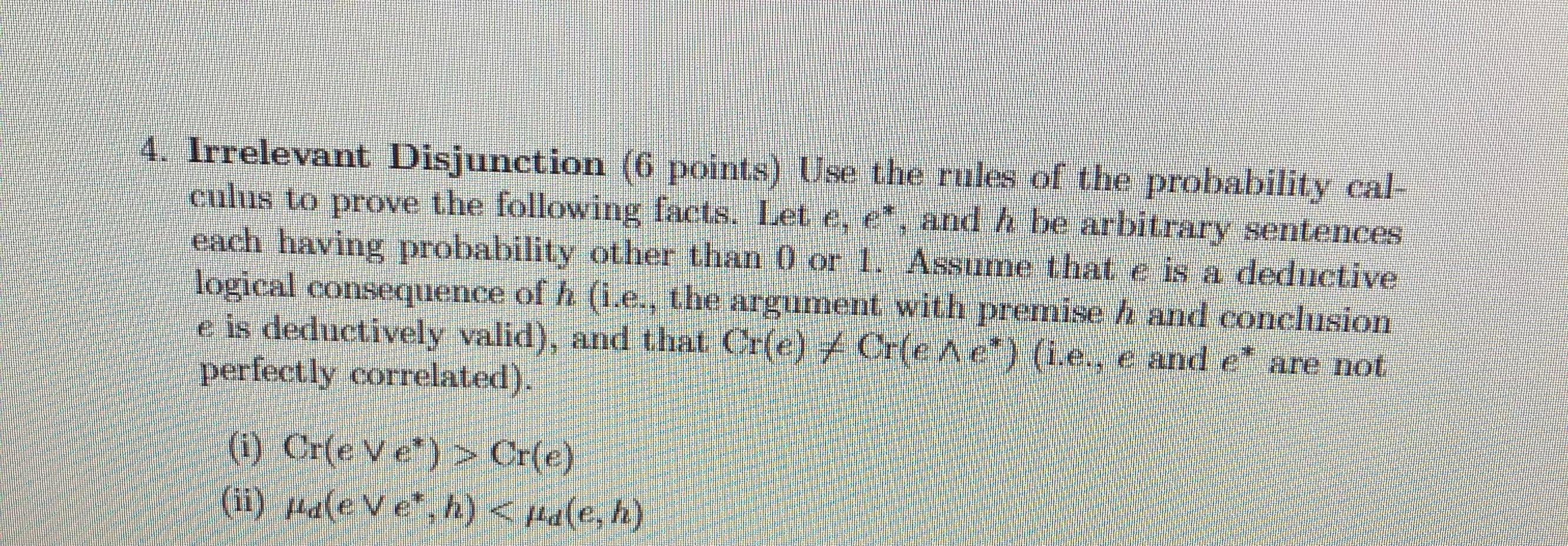 4. Irrelevant Disjunction (6 points) Use the rules of | Chegg.com