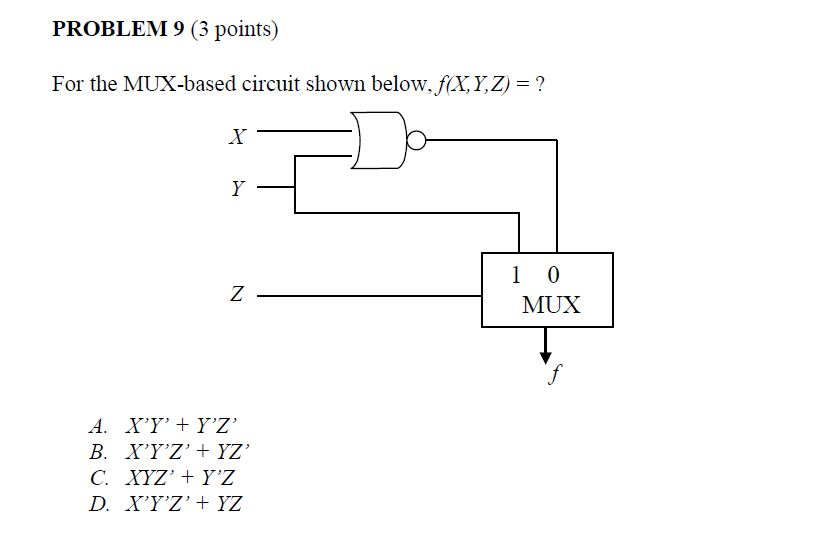 Solved PROBLEM 9 (3 points) For the MUX-based circuit shown | Chegg.com