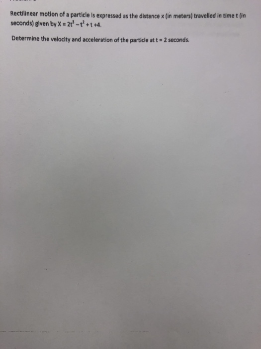 Solved Rectilinear motion of a particle is expressed as the | Chegg.com