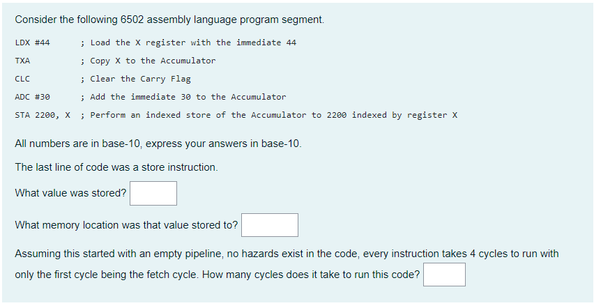 Solved Ldx 44 Txa Consider The Following 6502 Assembly