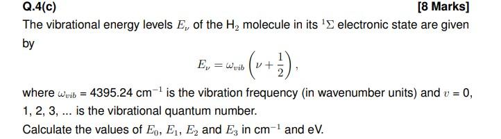 Solved The vibrational energy levels Eν of the H2 molecule | Chegg.com