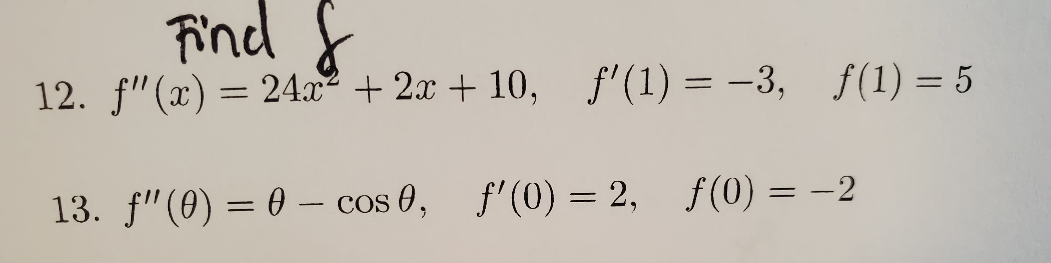 Solved Find f 12. f'(x) = 24x2 + 2x + 10, f'(1) = -3, f(1) = | Chegg.com