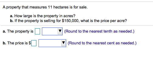 Solved A property that measures 11 hectares is for sale. a. | Chegg.com