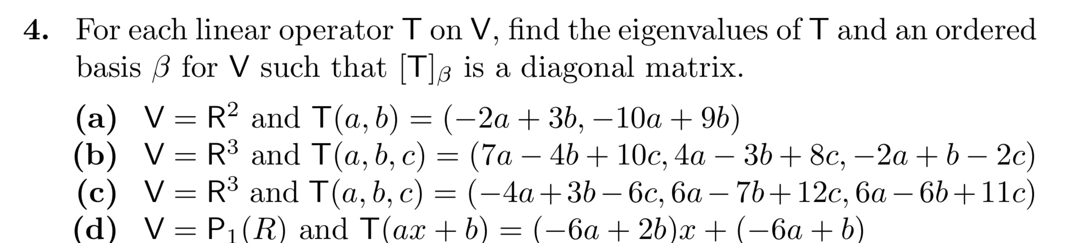 Solved For each linear operator T on V, ﻿find the | Chegg.com