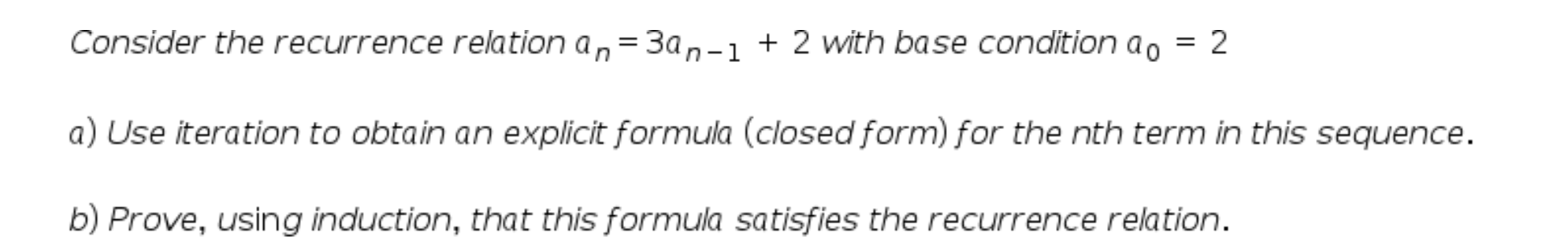 Solved Consider the recurrence relation an= 3an-1 + 2 with | Chegg.com