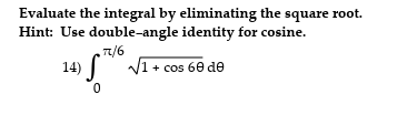 Solved Evaluate the integral by eliminating the square root. | Chegg.com
