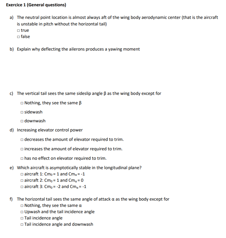 Solved a) The neutral point location is almost always aft of | Chegg.com