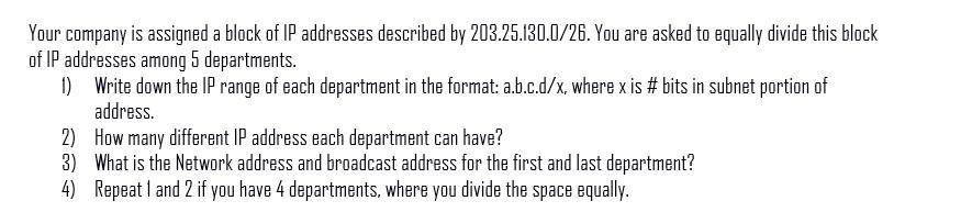 Solved Your company is assigned a block of IP addresses | Chegg.com