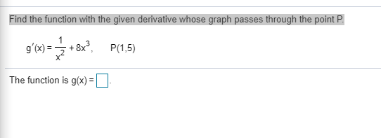 Solved Find the function with the given derivative whose | Chegg.com