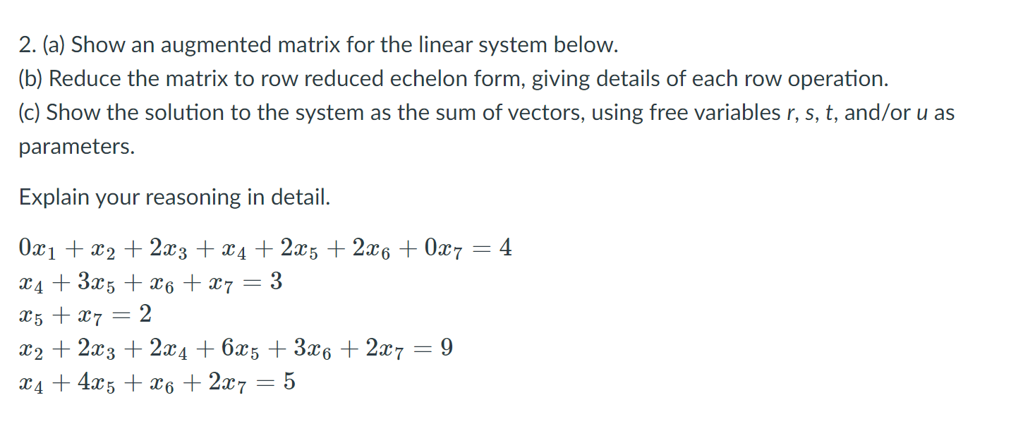 Solved 2. (a) Show an augmented matrix for the linear system | Chegg.com