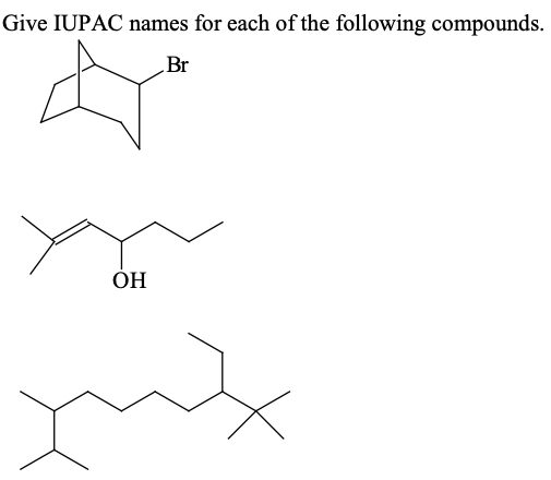 Solved Give IUPAC names for each of the following compounds. | Chegg.com