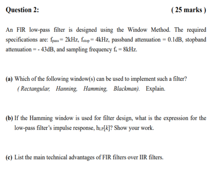 Solved Question 2: ( 25 marks ) An FIR low-pass filter is | Chegg.com