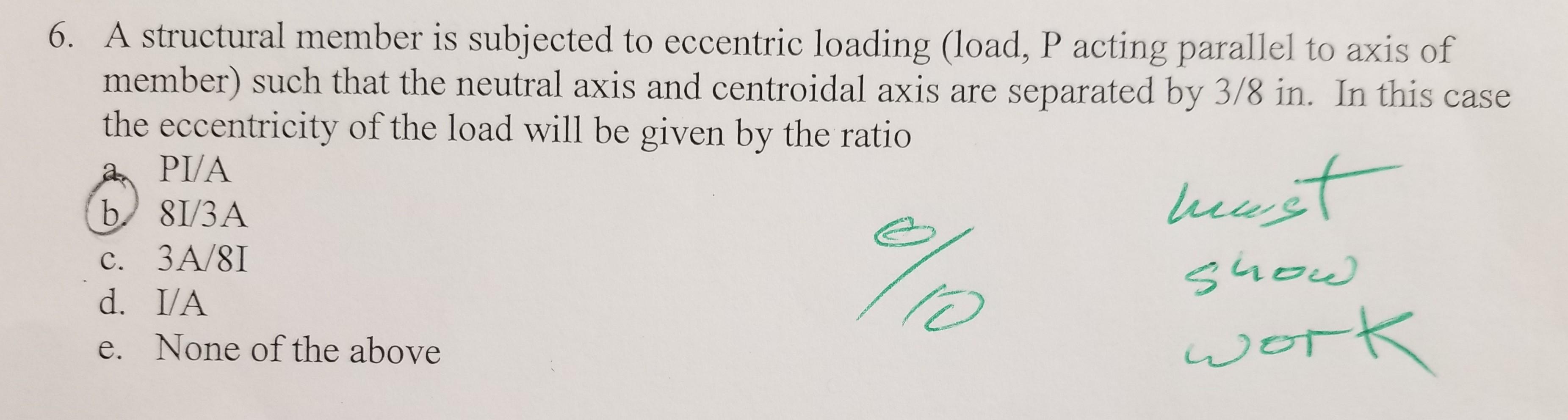 Solved show 6. A structural member is subjected to eccentric | Chegg.com